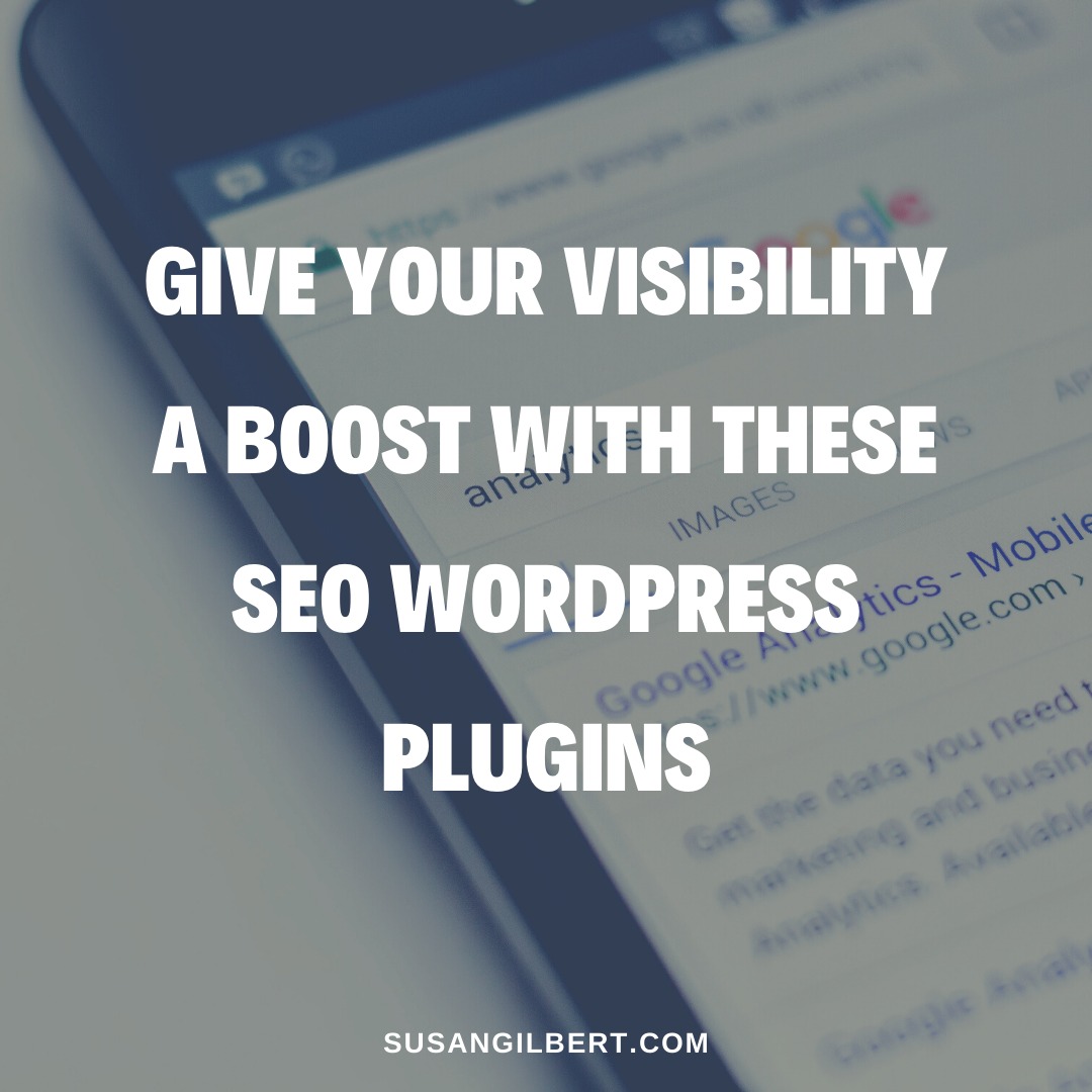 Give Your Visibility a Boost with These SEO WordPress Plugins - Susan ...