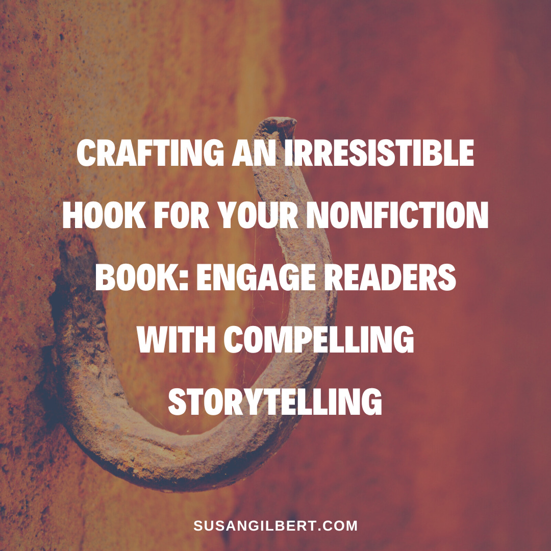 Crafting an Irresistible Hook for Your Nonfiction Book: Engage Readers ...
